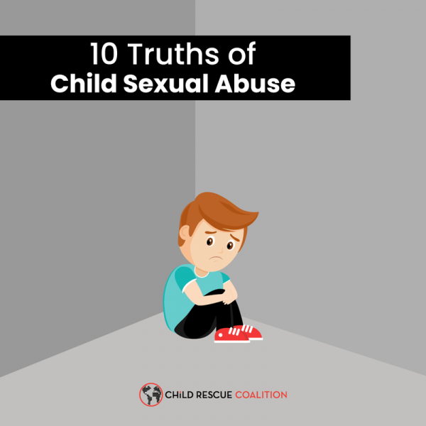 10 Common Truths of Child Sexual Abuse - Child Rescue Coalition