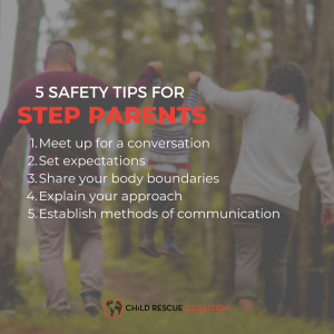 5 Safety Tips for Step Parents - Child Rescue Coalition